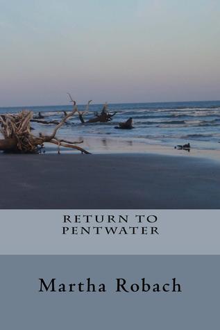 Return to Pentwater by Martha Robach | Goodreads