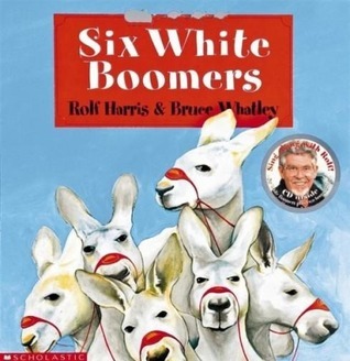 Six White Boomers by Rolf Harris | Goodreads