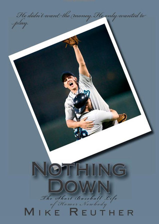 Nothing Down by Mike Reuther | Goodreads