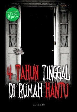 4 Tahun Tinggal Di Rumah Hantu by pijar88 | Goodreads