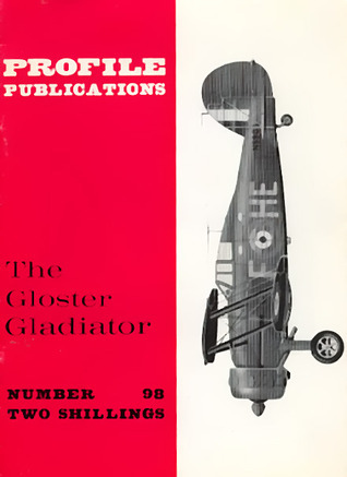 The Gloster Gladiator (Aircraft in Profile, #98) by Francis K. Mason ...