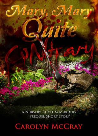 Mary, Mary Quite Contrary: A Prequel Short Story by Carolyn McCray ...