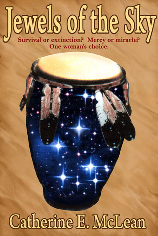 Jewels of the Sky by Catherine E. McLean | Goodreads