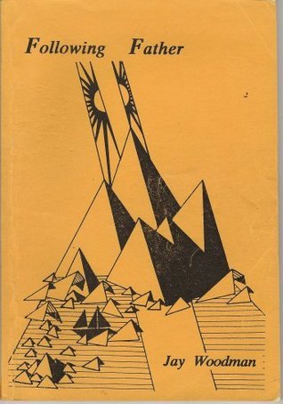 Following Father by Jay Woodman | Goodreads