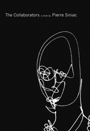 Collaborators by Pierre Siniac | Goodreads