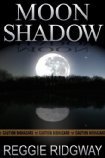 Moon Shadow by Reggie Ridgway | Goodreads