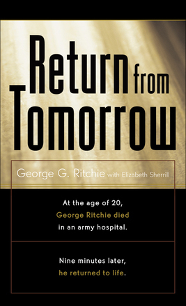 Return from Tomorrow by George G. Ritchie | Goodreads