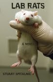 Lab Rats by Stuart Spitalnic | Goodreads