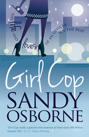 Girl Cop by Sandy Osborne | Goodreads