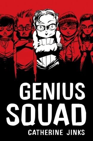 Genius Squad by Catherine Jinks | Goodreads