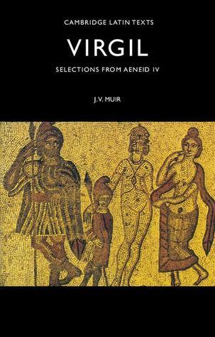 Selections from Aeneid IV (Cambridge Latin Texts) by Virgil | Goodreads