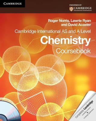 Cambridge International AS and A Level Chemistry Coursebook with CD-ROM ...