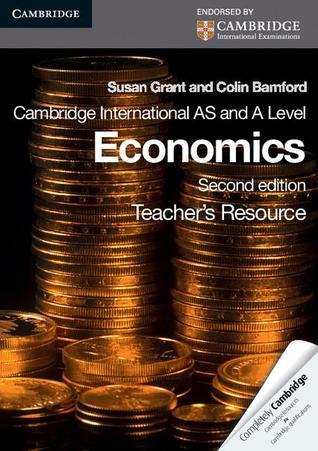 Cambridge International AS and A Level Economics Teacher's Resource CD ...