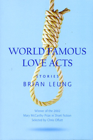 World Famous Love Acts by Brian Leung | Goodreads