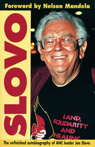 Slovo: The Unfinished Autobiography of ANC leader Joe Slovo by Joe ...