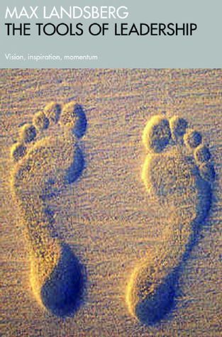 The Tools of Leadership: Vision, Inspiration, Momentum by Max Landsberg ...