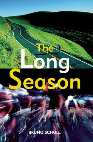 The Long Season: One Year of Bicycle Road Racing in California by Bruno ...