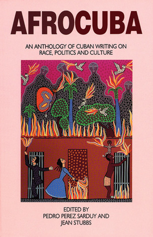 AfroCuba: An Anthology of Cuban Writing on Race, Politics and Culture ...