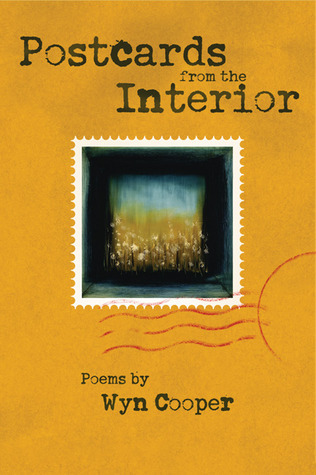 Postcards from the Interior by Wyn Cooper | Goodreads