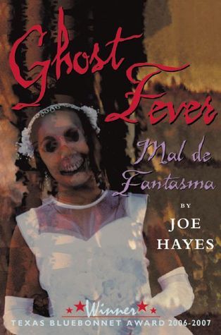 Ghost Fever/Mal de Fantasma by Joe Hayes | Goodreads