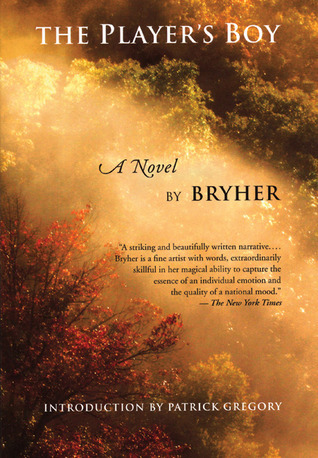 The Player's Boy: A Novel (Paris Press) by Bryher | Goodreads
