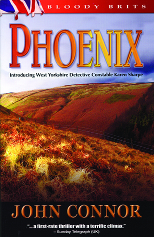 Phoenix (A Detective Karen Sharpe Mystery) by John Connor | Goodreads