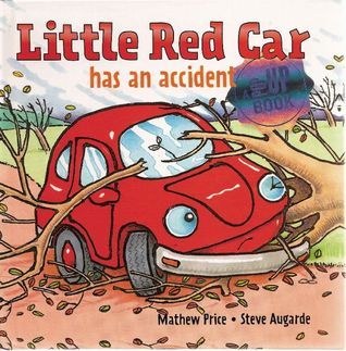 Little Red Car Has an Accident by Mathew Price | Goodreads