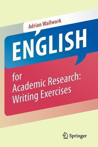 English for Academic Research: Writing Exercises by Adrian Wallwork ...