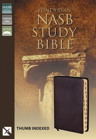 NASB Zondervan Study Bible, Indexed by Kenneth L. Barker | Goodreads