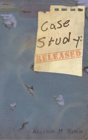 Case Study: Released (Book 2) by Allison Simon | Goodreads