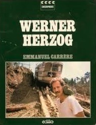 Werner Herzog by Emmanuel Carrère | Goodreads