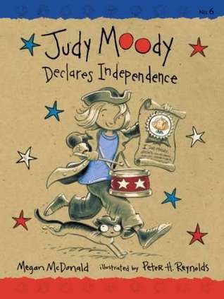Judy Moody Declares Independence (Book #6) by Megan McDonald | Goodreads