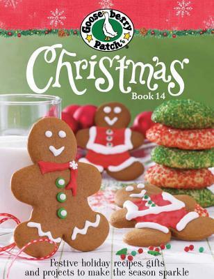 Gooseberry Patch Christmas Book 14: Festive holiday recipes, gifts and ...