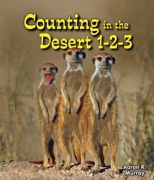 Counting in the Desert 1-2-3 by Aaron R. Murray | Goodreads