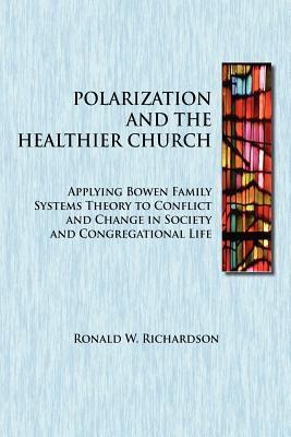 Polarization and the Healthier Church: Applying Bowen Family Systems ...