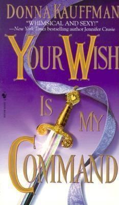 Your Wish Is My Command by Donna Kauffman | Goodreads