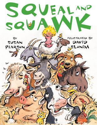Squeal and Squawk: Barnyard Talk by Susan Pearson | Goodreads