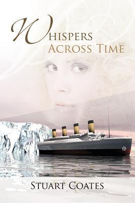 Whispers Across Time by Stuart Coates | Goodreads