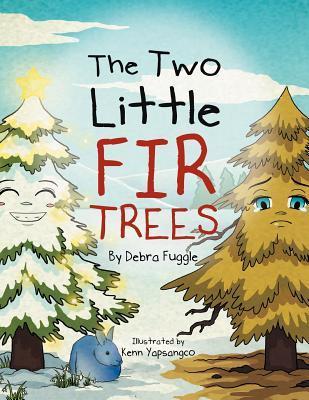 The Two Little Fir Trees by Debbie Fuggle | Goodreads