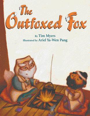The Outfoxed Fox by Tim J. Myers | Goodreads