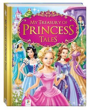 My Treasury of Princess Tales by Hinkler Books | Goodreads