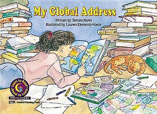 My Global Address (Social Studies Learn to Read) by Tamara Nunn | Goodreads