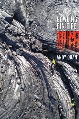 Bowling Pin Fire by Andy Quan | Goodreads