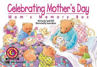 Celebrating Mother's Day: Mom's Memory Box by Sandi Hill | Goodreads