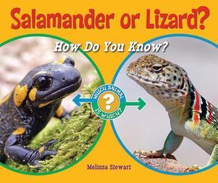 Salamander or Lizard?: How Do You Know? by Melissa Stewart | Goodreads