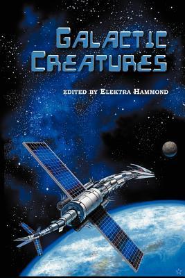 Galactic Creatures by Elektra Hammond | Goodreads