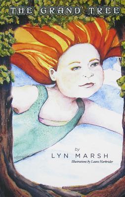The Grand Tree by Lyn Marsh | Goodreads