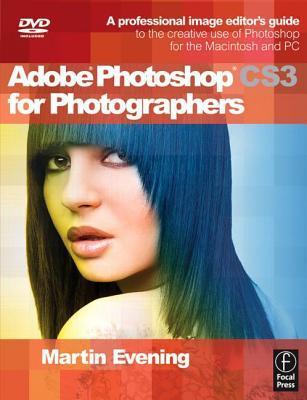 Adobe Photoshop CS3 for Photographers: A Professional Image Editor's ...