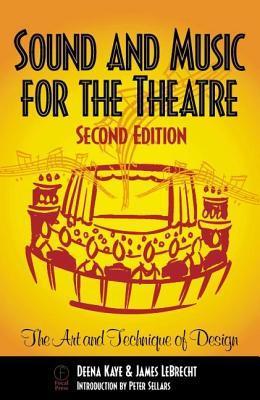 Sound and Music for the Theatre: The Art and Technique of Design by ...