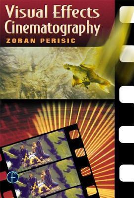Visual Effects Cinematography by Zoran Perisic | Goodreads